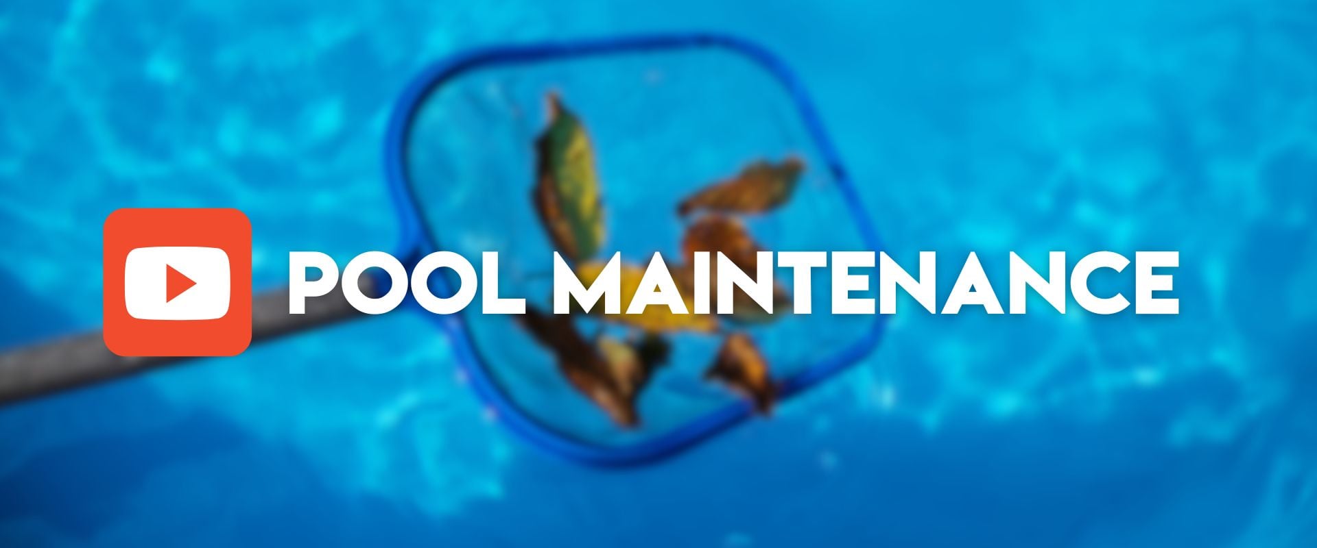 Pool Maintenance Videos